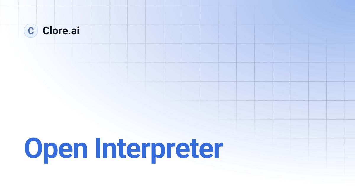 Open Interpreter | Guides | Clore.ai