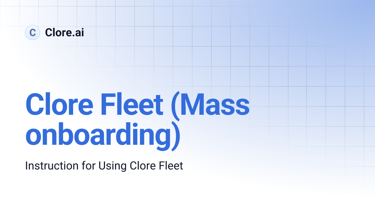 Clore Fleet (Mass onboarding) | Clore.ai