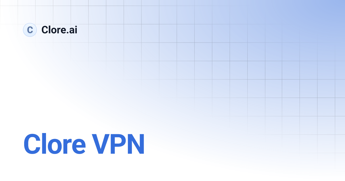 Clore VPN | Clore.ai